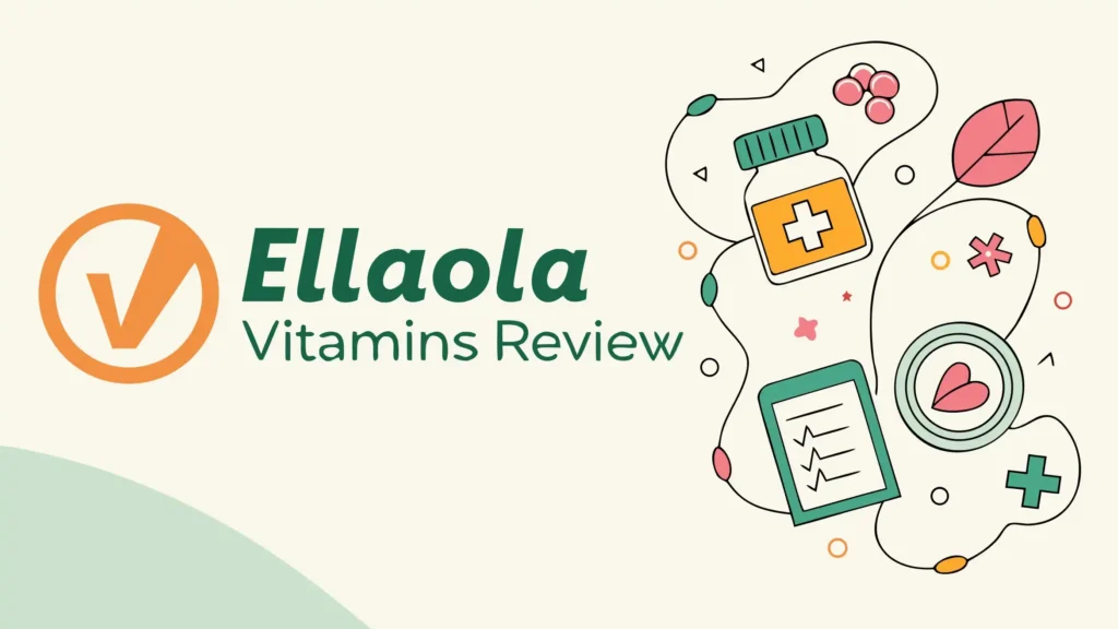 EllaOla Vitamins Review: A Complete Guide - Supplement Reviewed